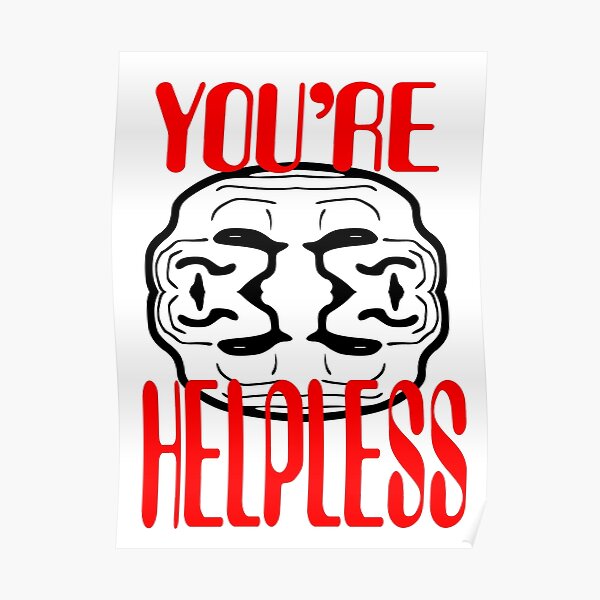 "you're (you) are helpless to resist this awesome merch!! :)" Poster by ...