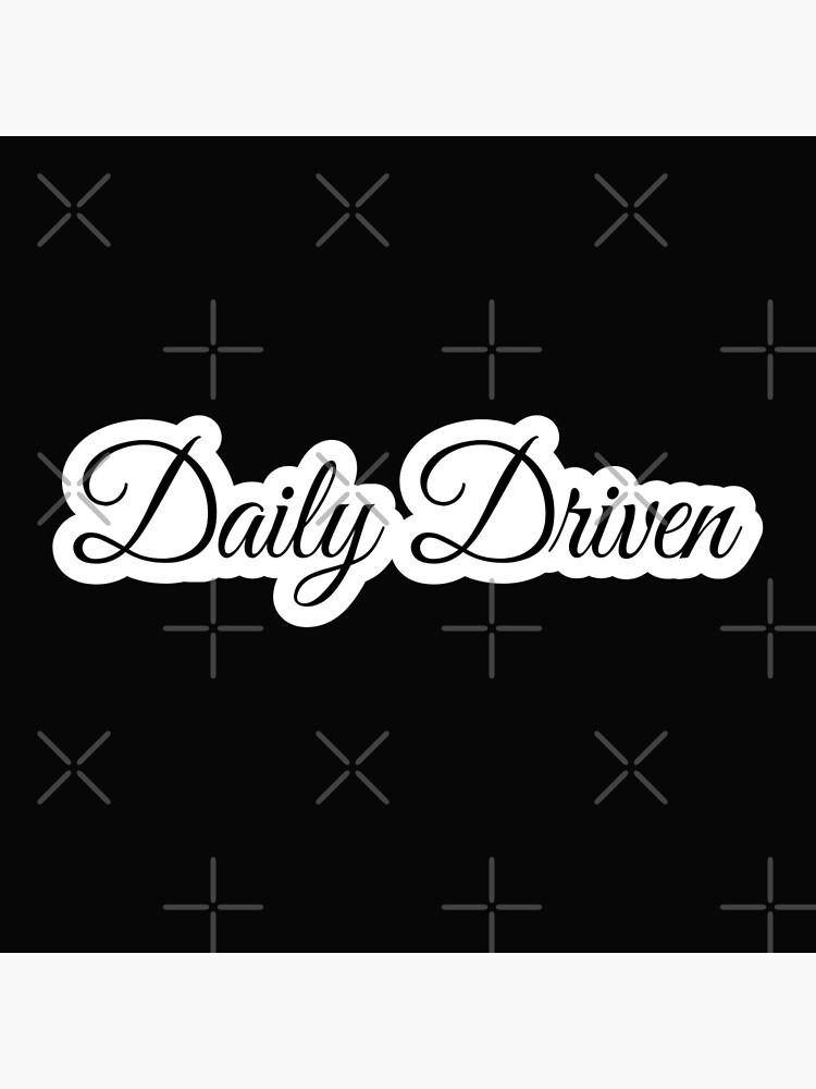 "Daily Driven Sticker Decal JDM Project Car" Poster by sticker-vault ...