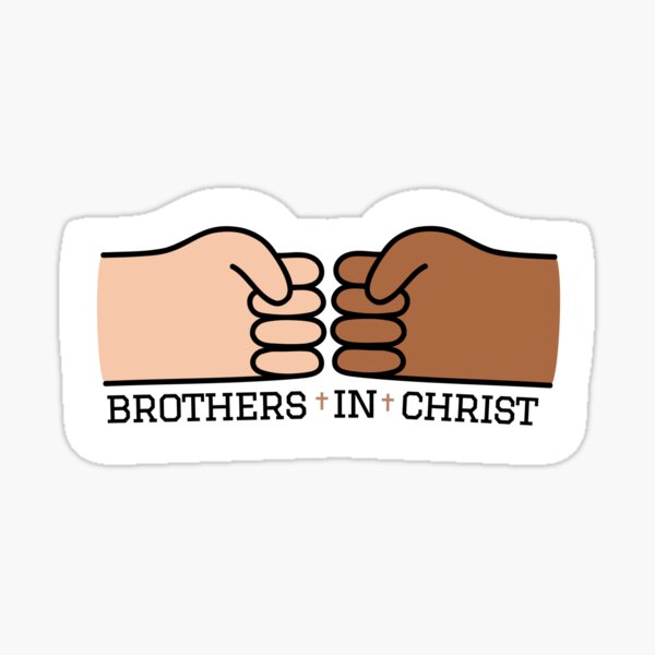 "Brothers In Christ" Sticker for Sale by CristinCares | Redbubble