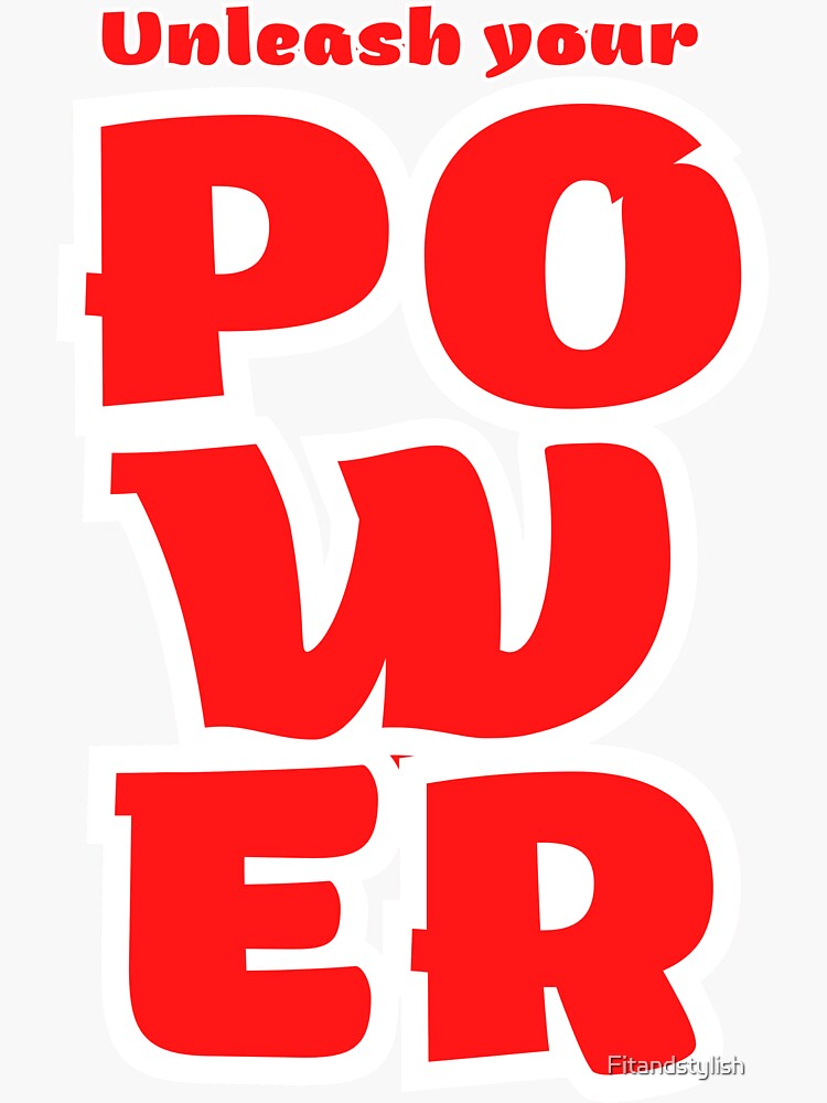 "Unleash your power" Sticker by Fitandstylish | Redbubble