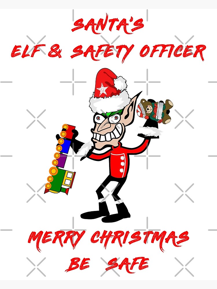 "Santa's Elf And Safety Officer | Merry Christmas Be Safe" Poster by ...