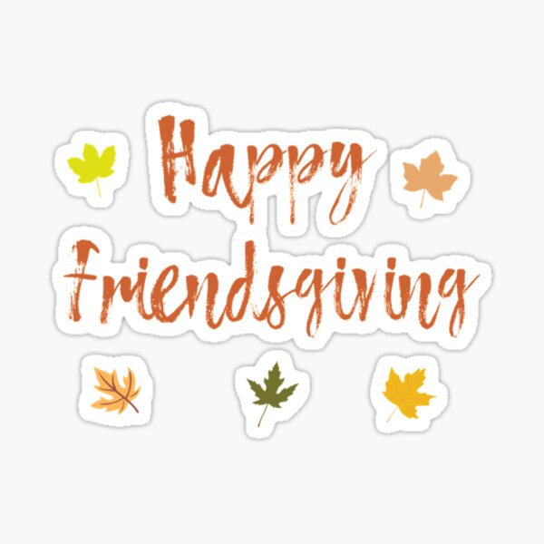 "Happy Friendsgiving Premium " Sticker for Sale by MelodyDesign4a ...
