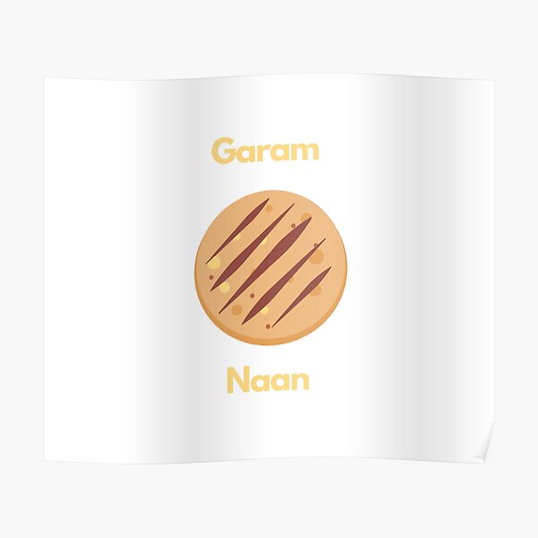 "Garam/Hot Naan" Poster for Sale by KenjiSano | Redbubble