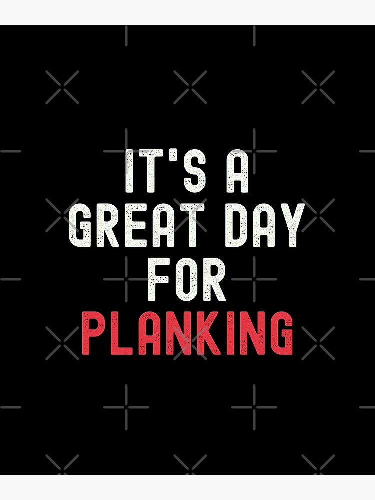 "It's a Great Day for Planking" Poster for Sale by kindxinn | Redbubble