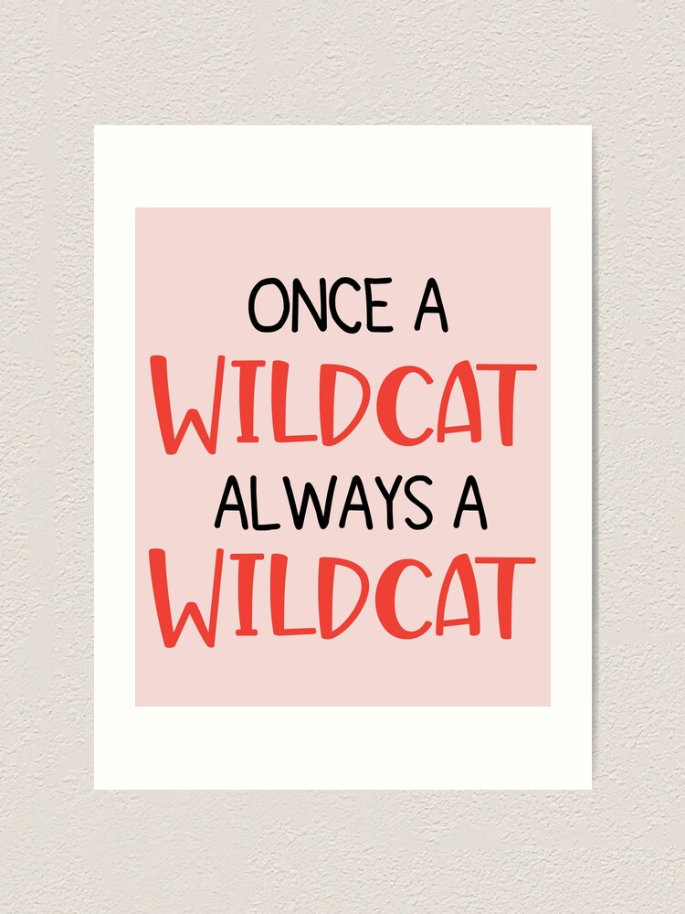 "Once a Wildcat Always a Wildcat | funny high school quotes" Art Print ...