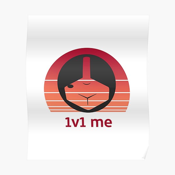 "1v1 Me" Poster by Poetree-Corner | Redbubble