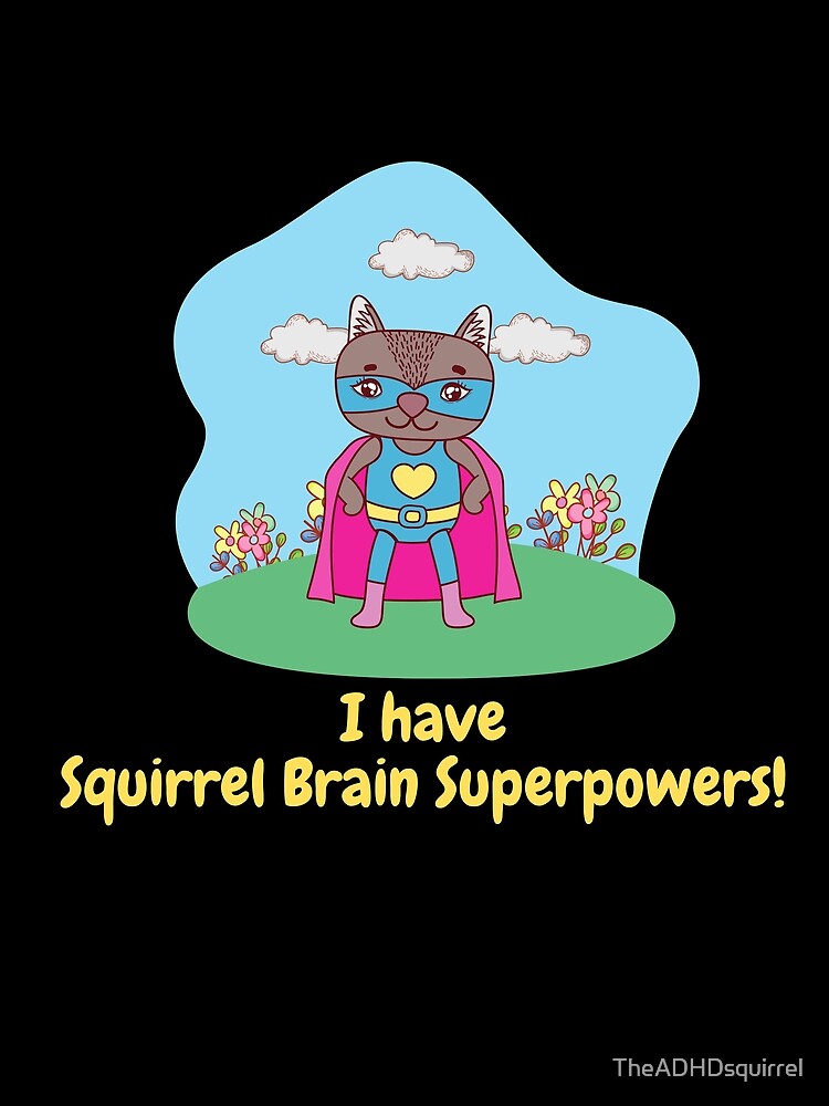 "ADHD super Powers - Cute Squirrel Brain" Poster for Sale by ...