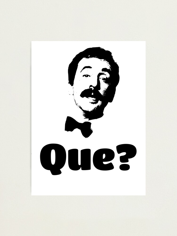 "Que? Manuel from Fawlty Towers" Photographic Print for Sale by ...