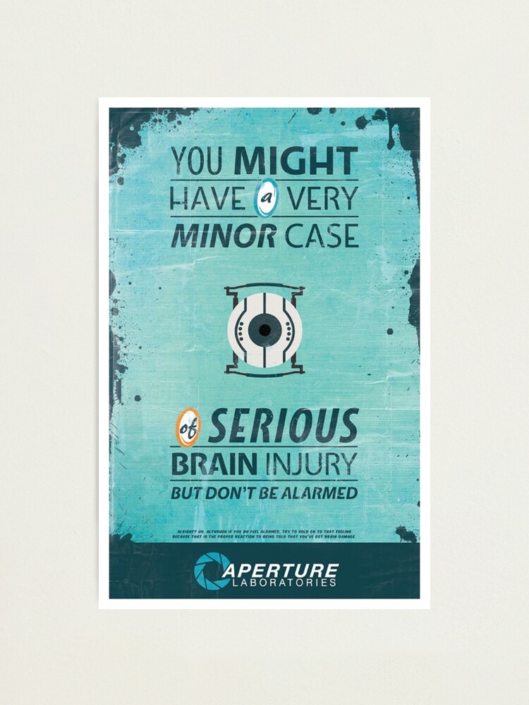 "Portal 2 You Might Have A Very Minor Case " Photographic Print for ...