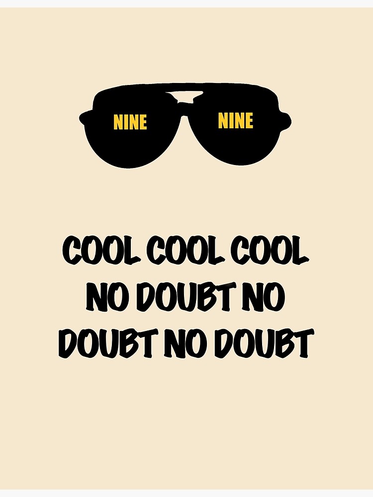 "Brooklyn Nine-Nine: Jake Peralta Quote “Cool cool cool no doubt no doubt”" Poster for Sale by ...