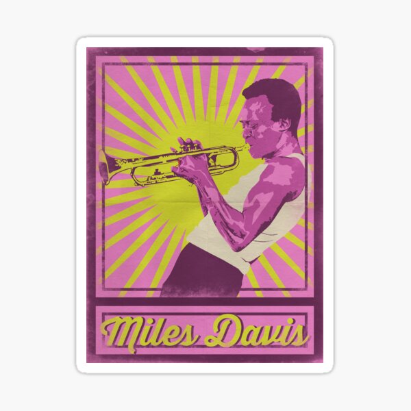 "Miles Davis Poster" Sticker by TropicalHuman | Redbubble