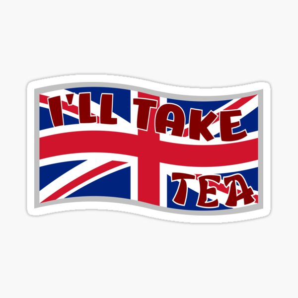 "Anglophile I'll take tea" Sticker by StarWheels | Redbubble