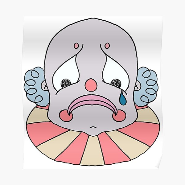 "Sad clown sad boo unhappy crying" Poster by OnwardOutpost | Redbubble