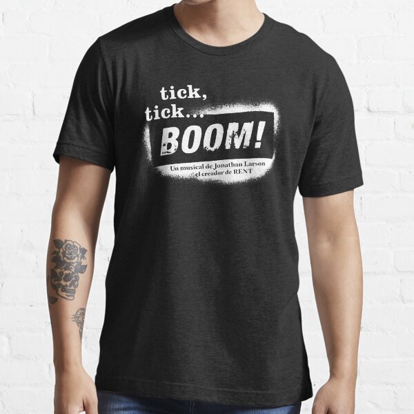 "Tick Tick Boom" T-shirt for Sale by ARTONYE | Redbubble | tick tick ...