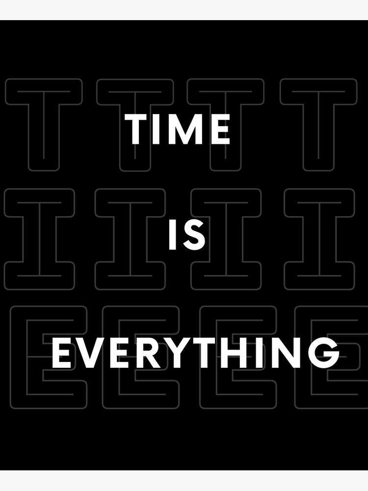"time is everything, inspirational, motivational sayings, quotes and ...