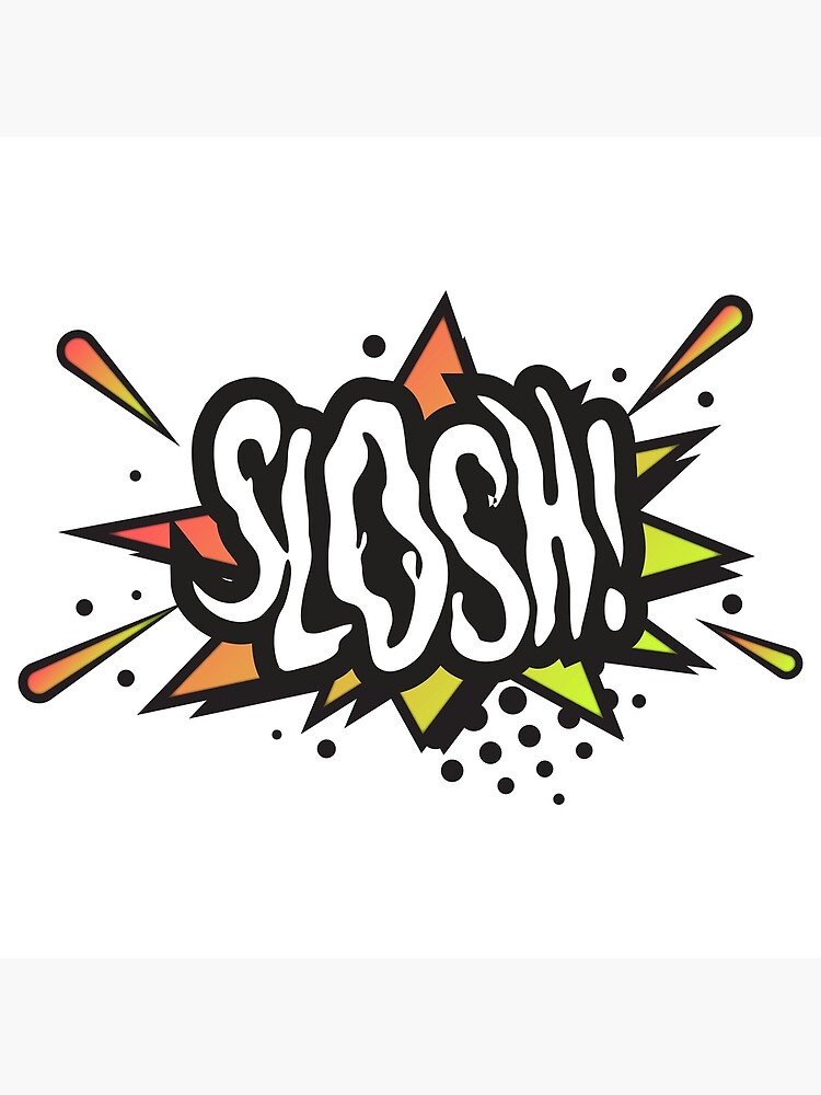 "Slosh Comic text style" Poster for Sale by RedbubblesTrend | Redbubble