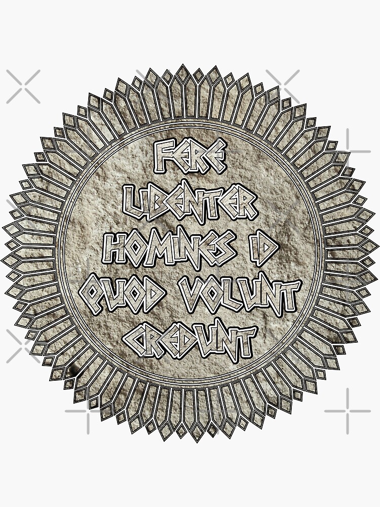 Pegatina «Fere Libenter Homines Id Quod Volunt Credunt (Los hombres ...