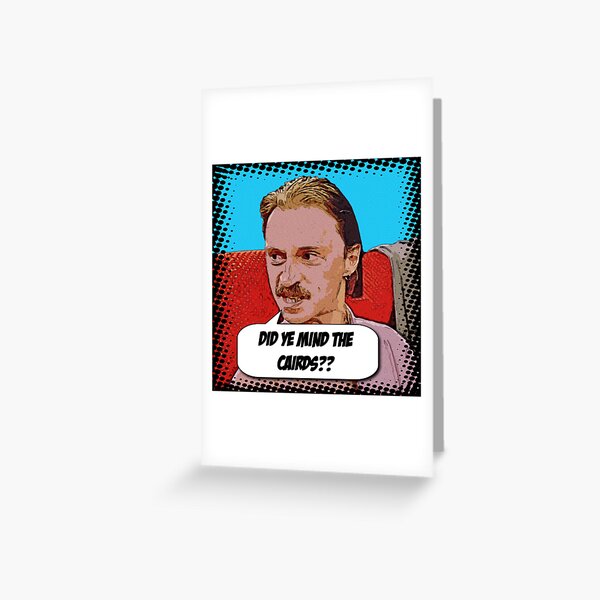 "Begbie - Mind The Cairds" Greeting Card for Sale by rockstarprints ...