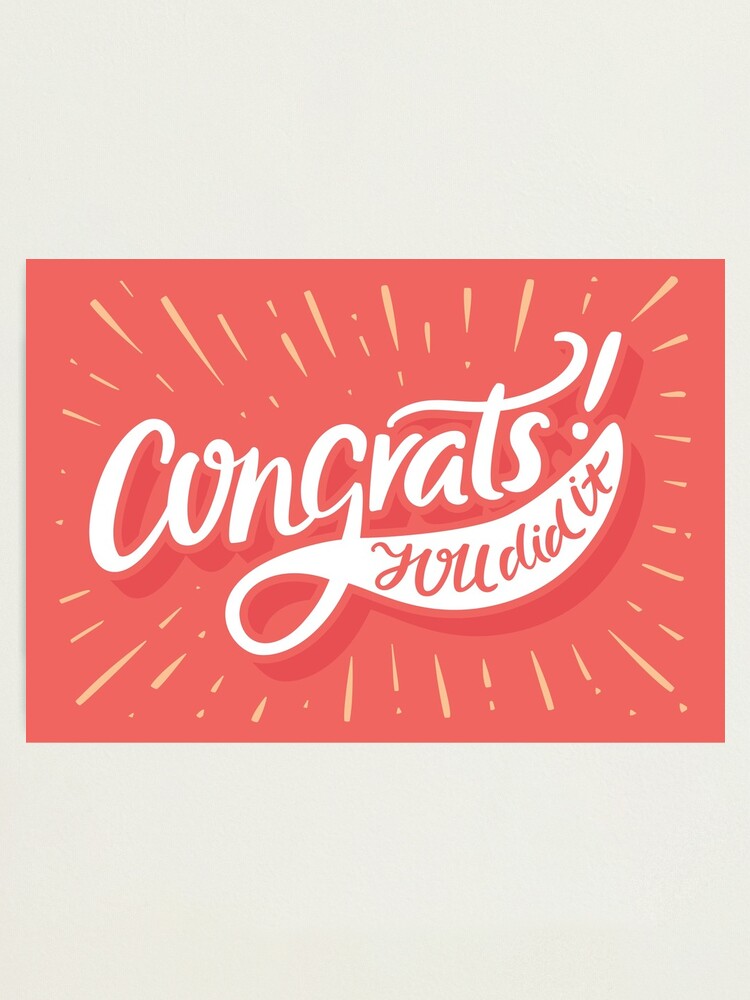 "Glückwunsch, du hast es geschafft. Handgeschriebene Glückwunschkarte Grußkarte" Fotodruck von ...