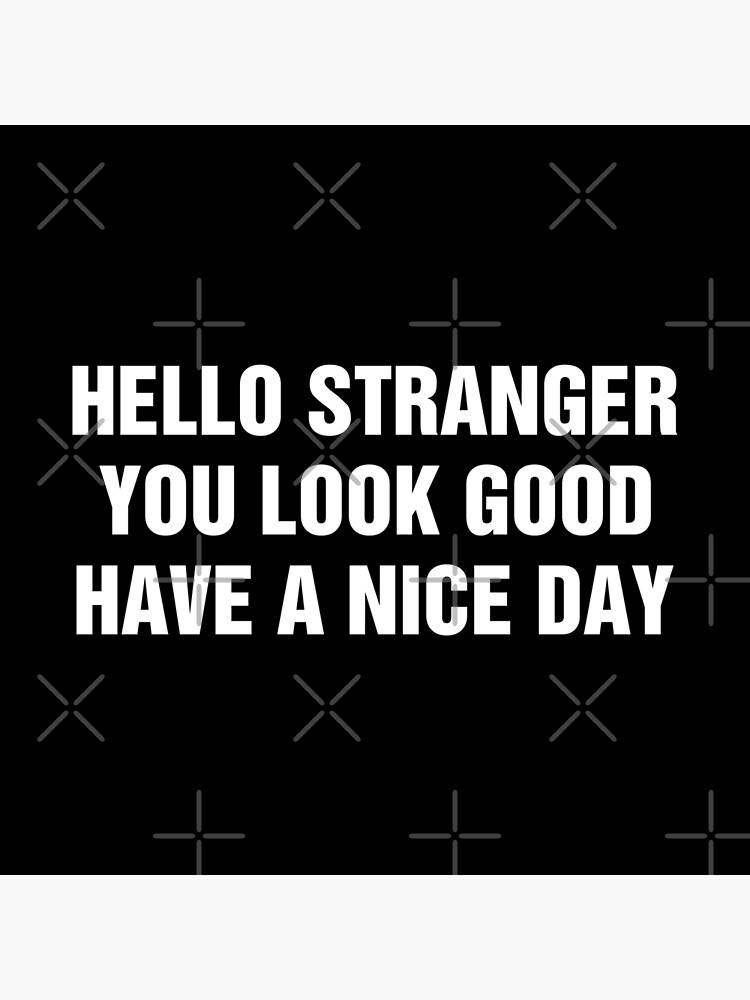 Hi Stranger Quotes