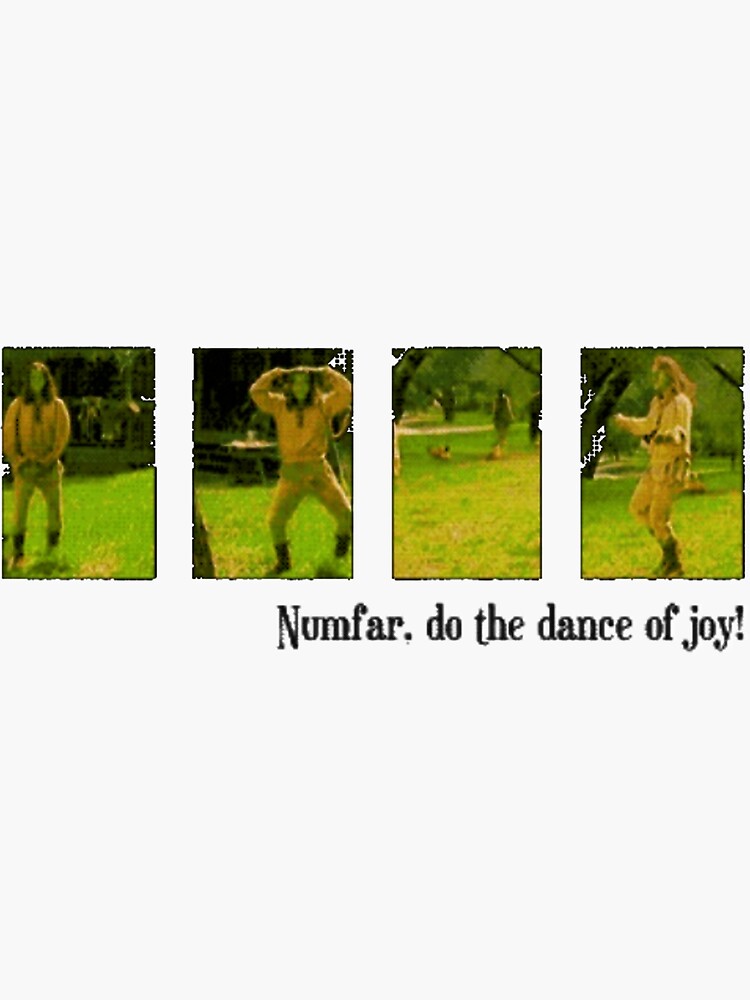 "Numfar, do the dance of joy!" Sticker for Sale by CeladonRB | Redbubble