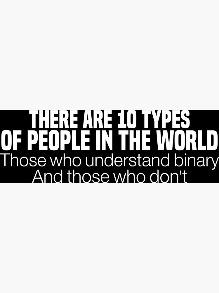 "10 Types of People Those Who Understand Binary" Poster for Sale by ABDOLMOGHITH | Redbubble