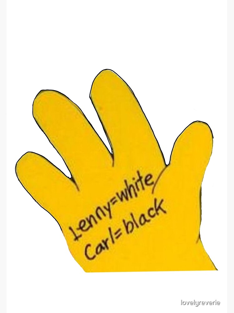 "Lenny = White, Carl = Black Funny Meme" Poster by lovelyreverie ...