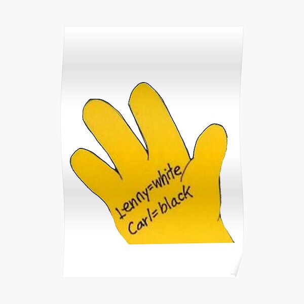 "Lenny = White, Carl = Black Funny Meme" Poster by lovelyreverie ...