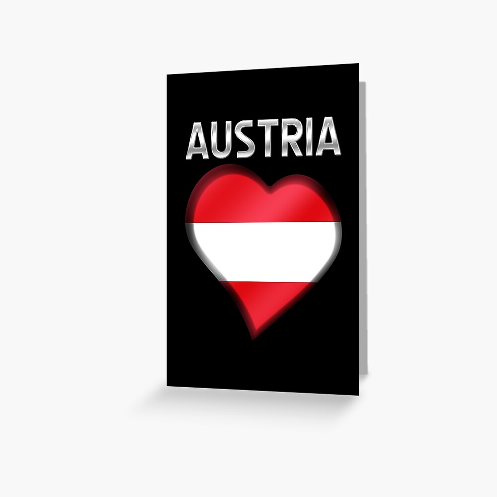 "Austria - Austrian Flag Heart & Text - Metallic" Greeting Card by ...