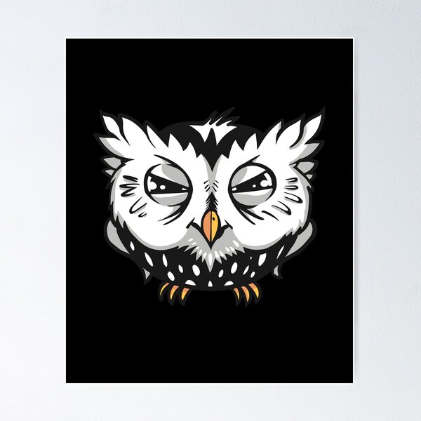 "Don't Worry Be Grumpy | Funny Owl Gifts" Poster for Sale by assco ...