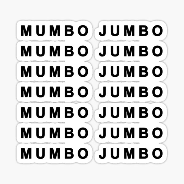 "Mumbo Jumbo Side aligned black letters" Sticker for Sale by elbhood21 ...