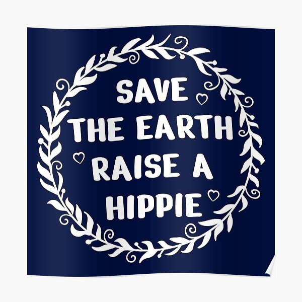 "Save The Earth Raise A Hippie Design, Boho Design, Earth Day Design ...