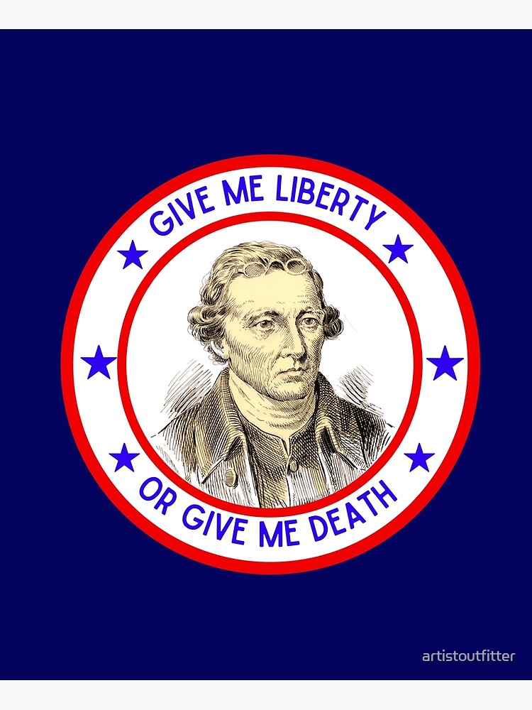 "Patrick Henry: Give Me Liberty Or Give Me Death" Poster for Sale by ...