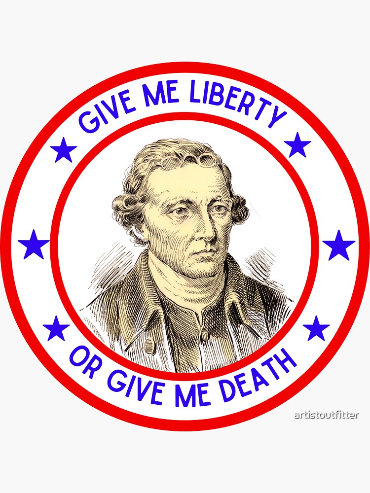 "Patrick Henry: Give Me Liberty Or Give Me Death" Sticker for Sale by ...
