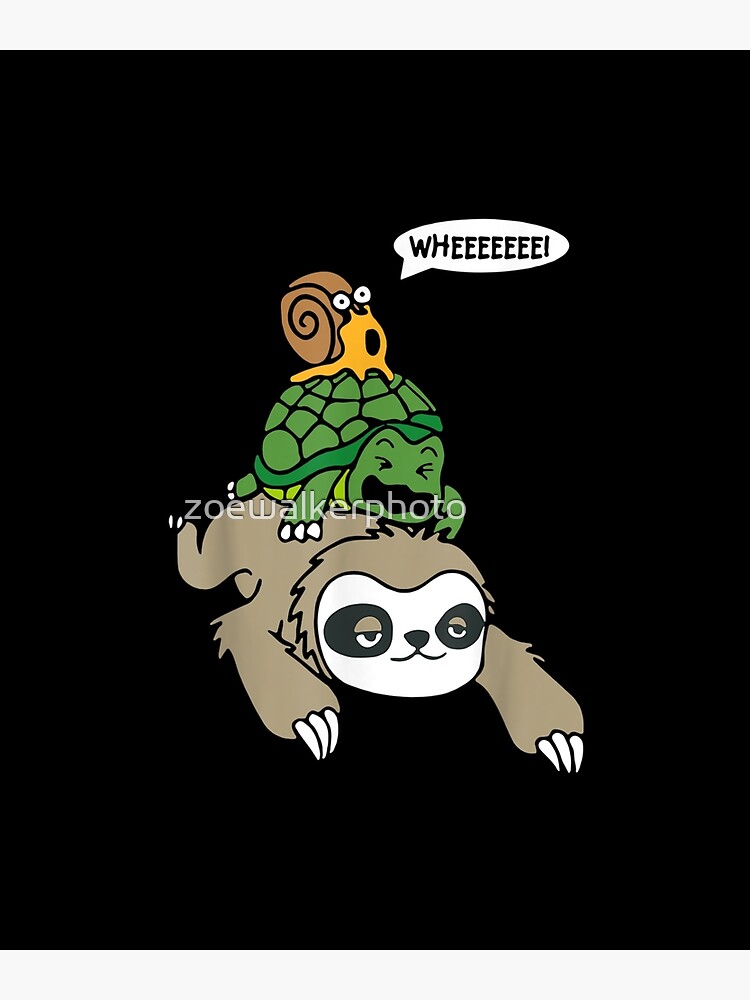 "Sloth Turtle Snail Piggyback" Poster for Sale by zoewalkerphoto ...