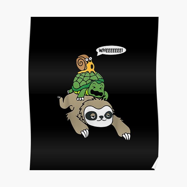 "Sloth Turtle Snail Piggyback" Poster for Sale by zoewalkerphoto ...
