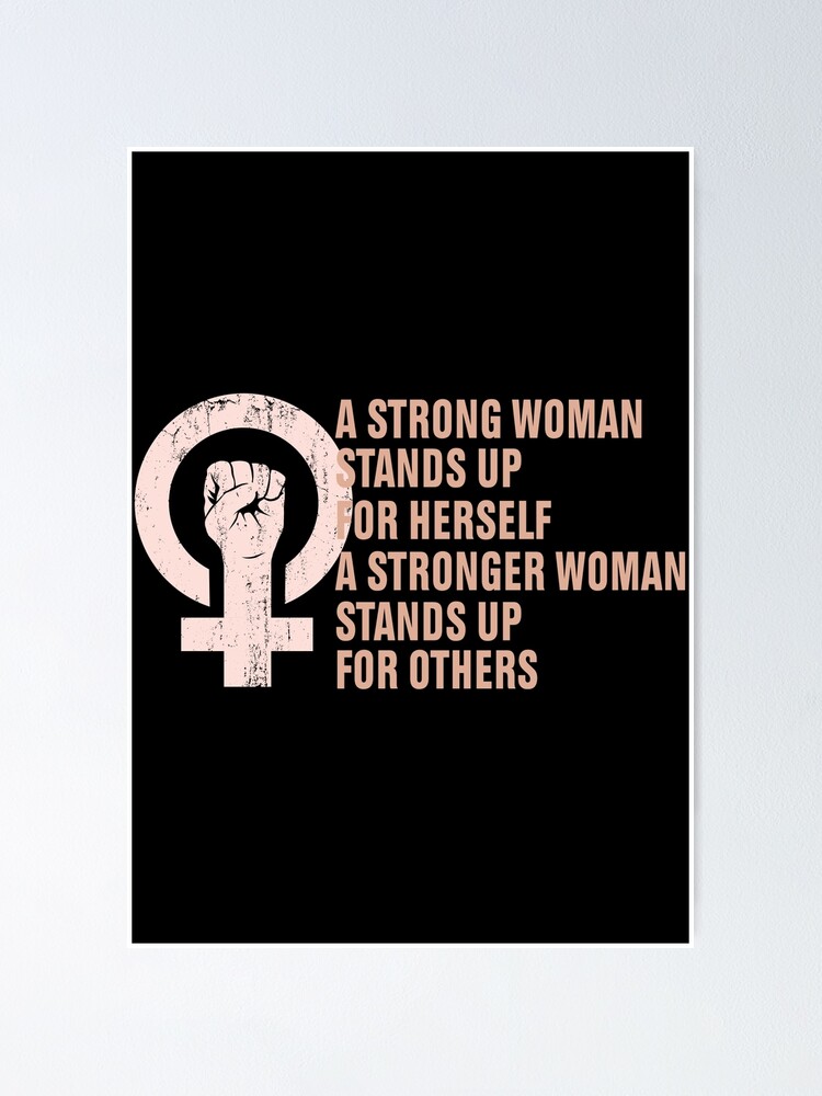 "A Strong Woman Stands up For Herself a Stronger Woman Stands up For ...