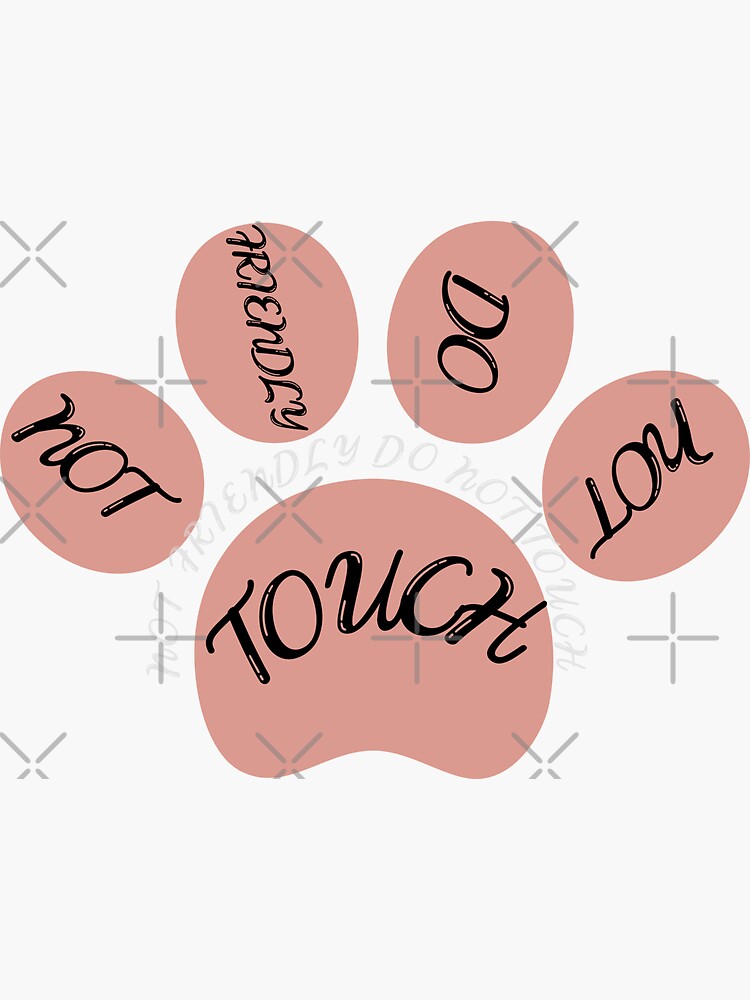 "Not Friendly Do Not Touch" Sticker by shop-t-shirt95 | Redbubble