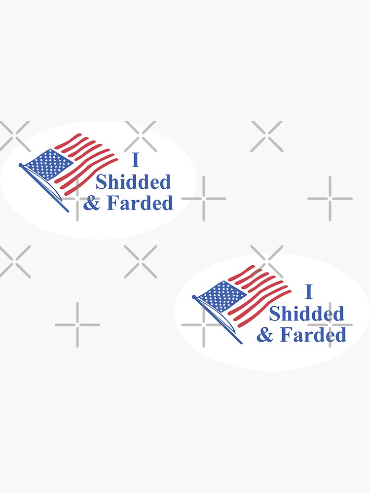 "I Shidded & Farded STICKER PACK (HD High Quality remade flag)" Sticker ...