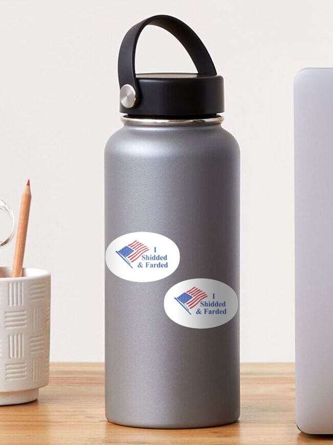 "I Shidded & Farded STICKER PACK (HD High Quality remade flag)" Sticker ...