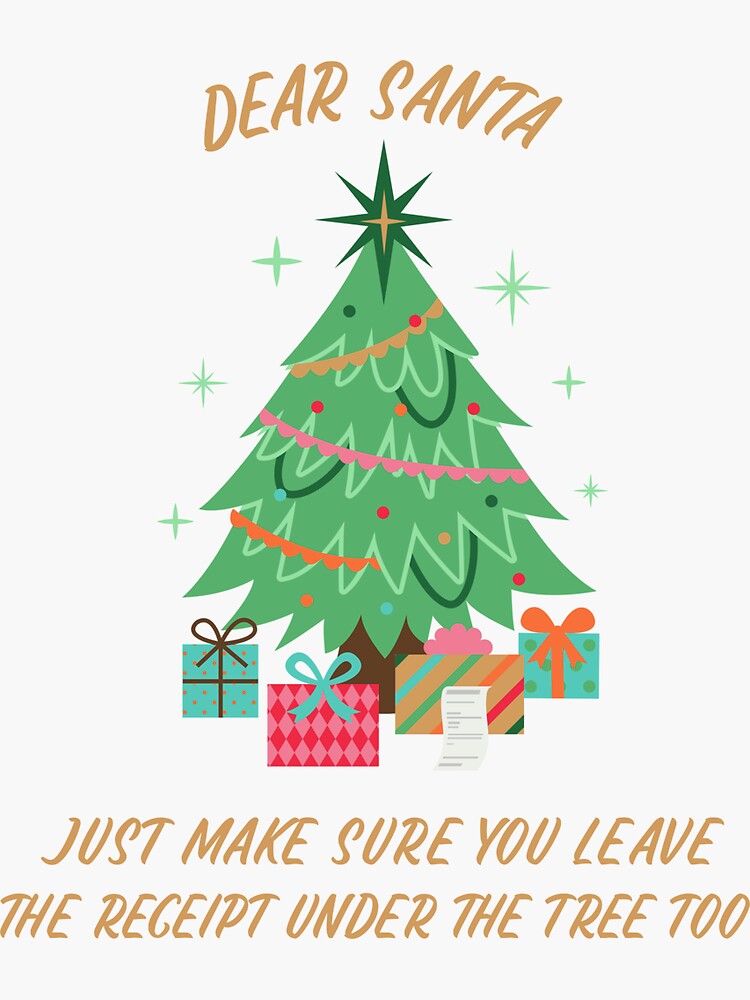"Leave the Receipt Under the Tree - Christmas Design" Sticker for Sale ...