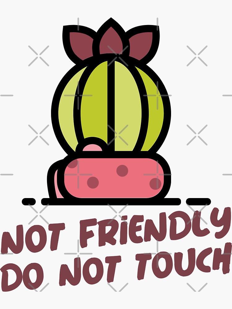 "Not Friendly Do Not Touch" Sticker for Sale by patterns-store | Redbubble