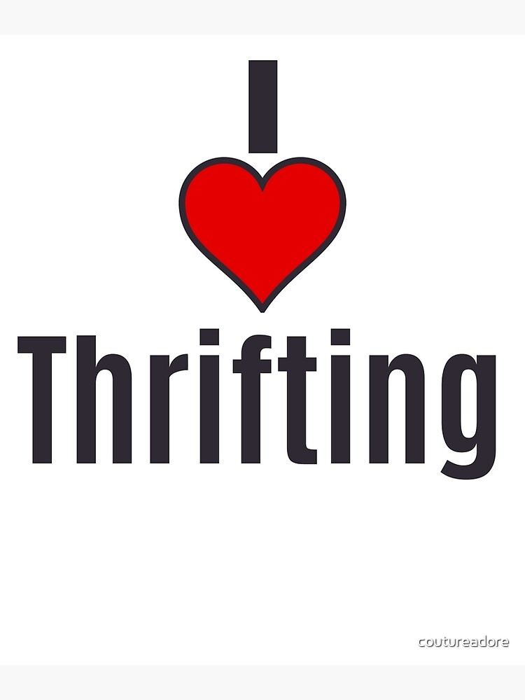 "I Love Thrifting" Poster for Sale by coutureadore | Redbubble