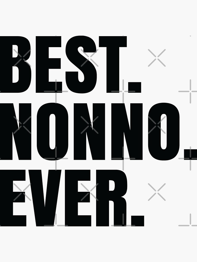 "Best Nonno Ever Shirt, Grandpa Gift, Funny Quote Father's Day" Sticker ...