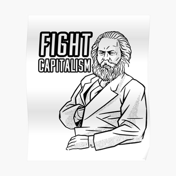 "Fight Capitalism - Karl Marx" Poster for Sale by ArticaDesign | Redbubble