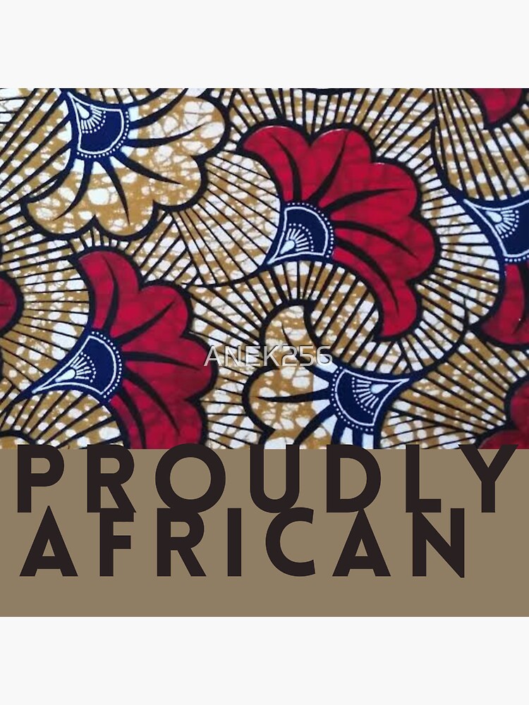 "Proudly African Maroon floral print,kente cloth " Sticker by ANEK256 ...