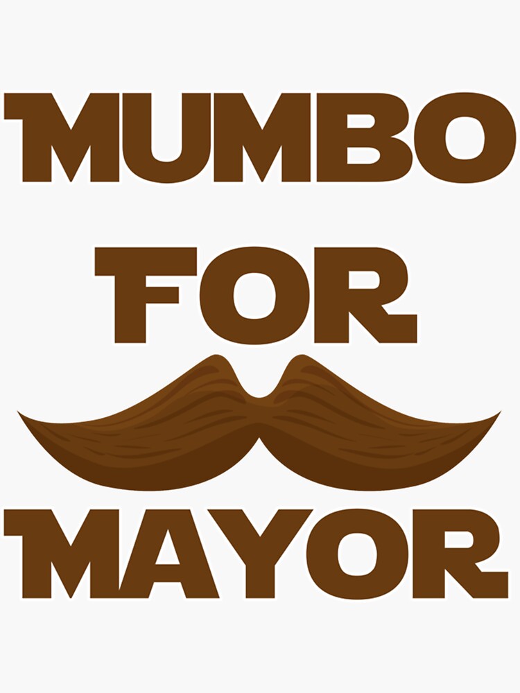 "Mumbo For Mayor -12 " Sticker for Sale by KristenDevelli1 | Redbubble