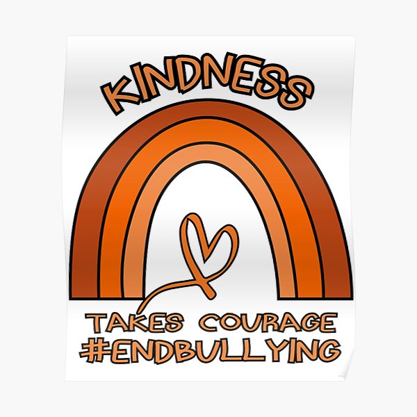 "Kindness Takes courage End Bullying - Make Bullying Extinct - We Wear ...