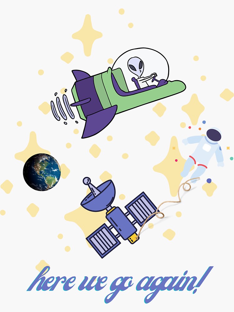 "Alien Meet Human Again" Sticker for Sale by KilarluKo | Redbubble