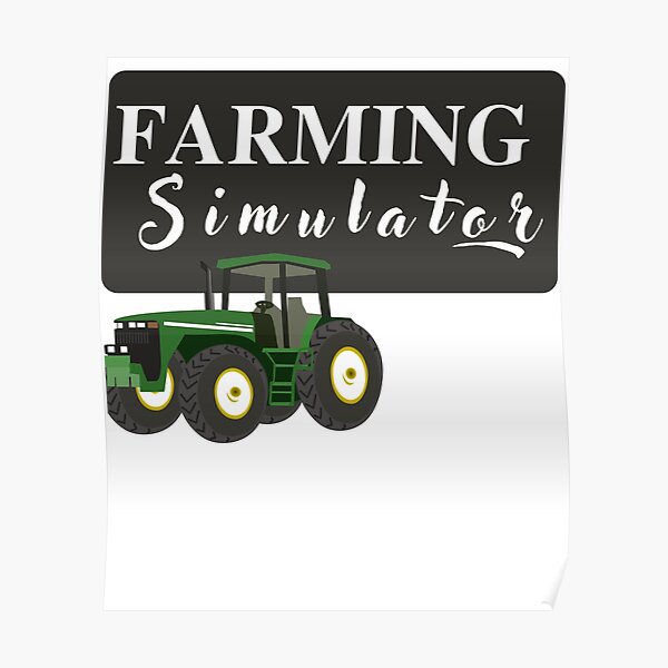 "Farming Simulator " Poster for Sale by ATWAK | Redbubble